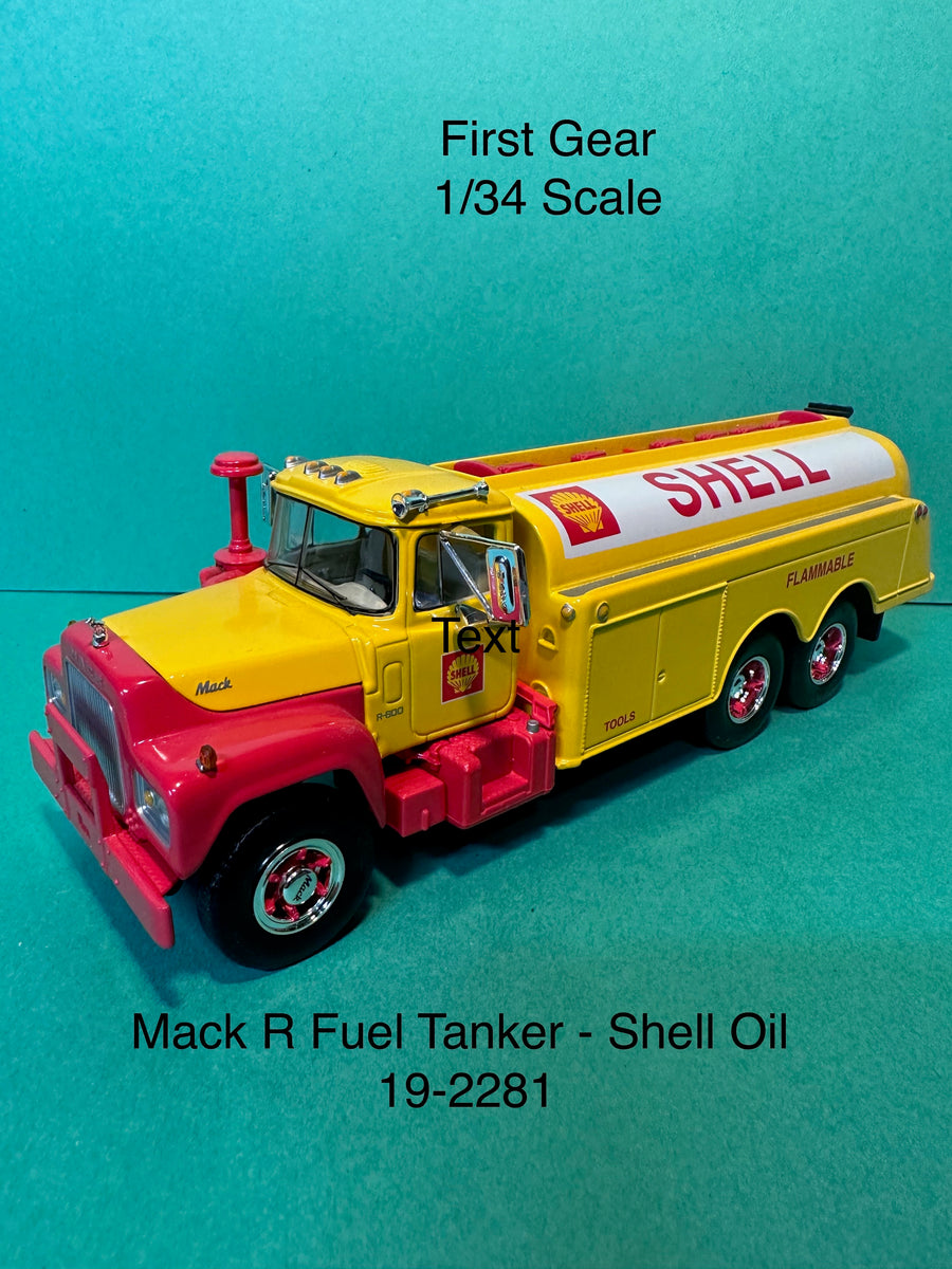 First Gear Mack R-Model Fuel Tanker Shell Oil – The Cape Cod Store